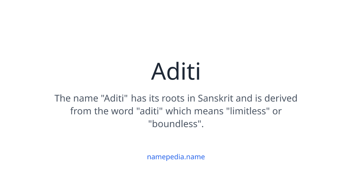 Aditi - Meaning, Nicknames, Origins and More | Namepedia