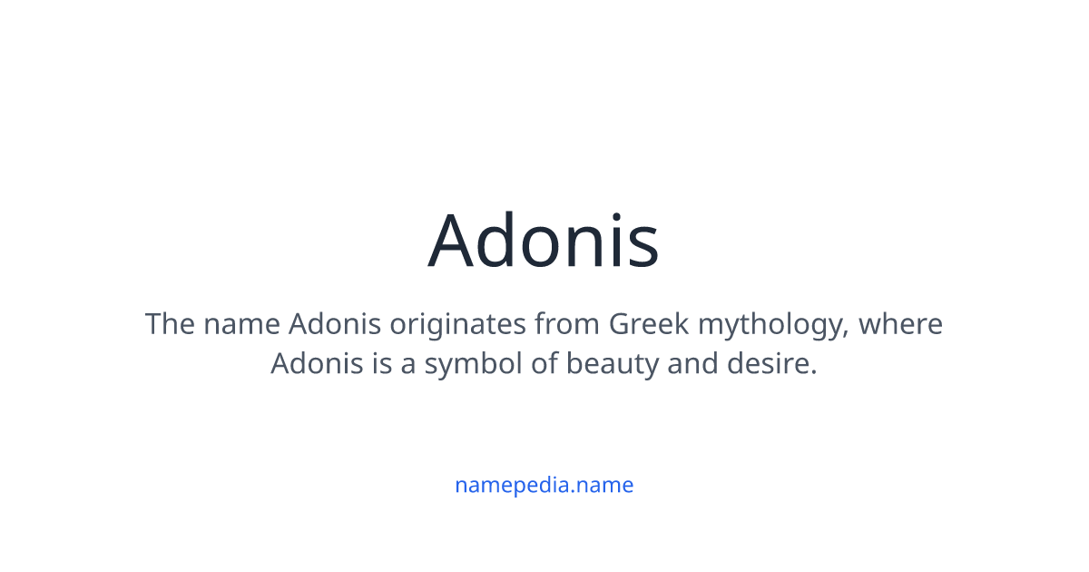 Adonis - Meaning, Nicknames, Origins and More | Namepedia