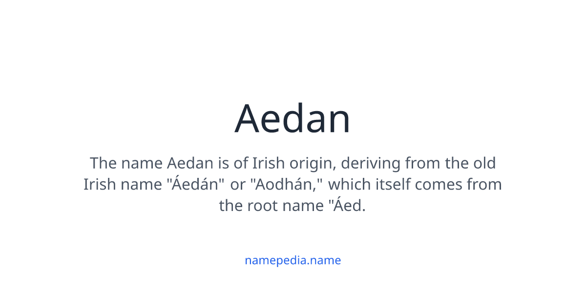 Aedan Meaning, Origin, Nicknames & Popularity | Namepedia