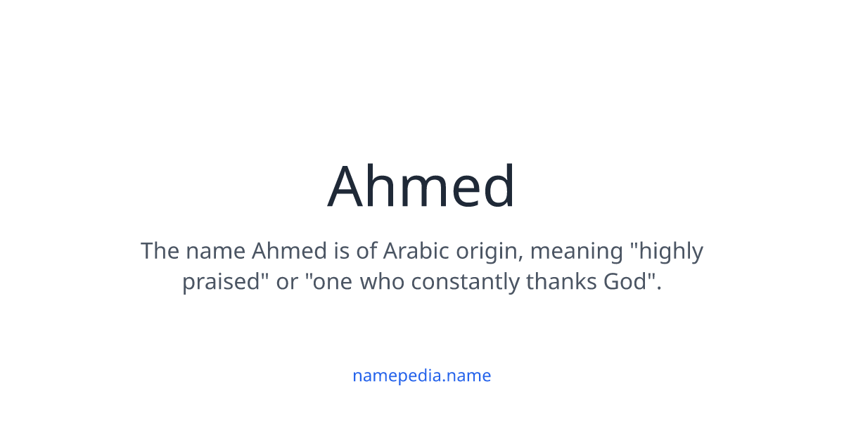 Ahmed - Meaning, Nicknames, Origins and More | Namepedia