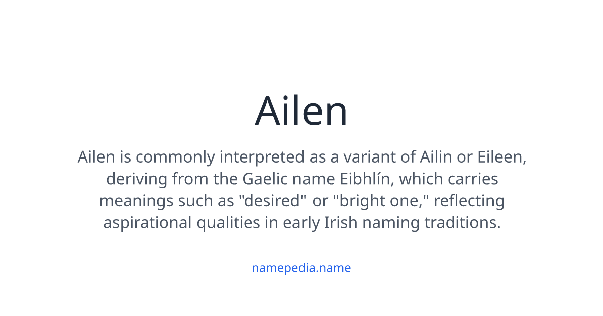 Ailen Meaning, Origin, Nicknames & Popularity | Namepedia