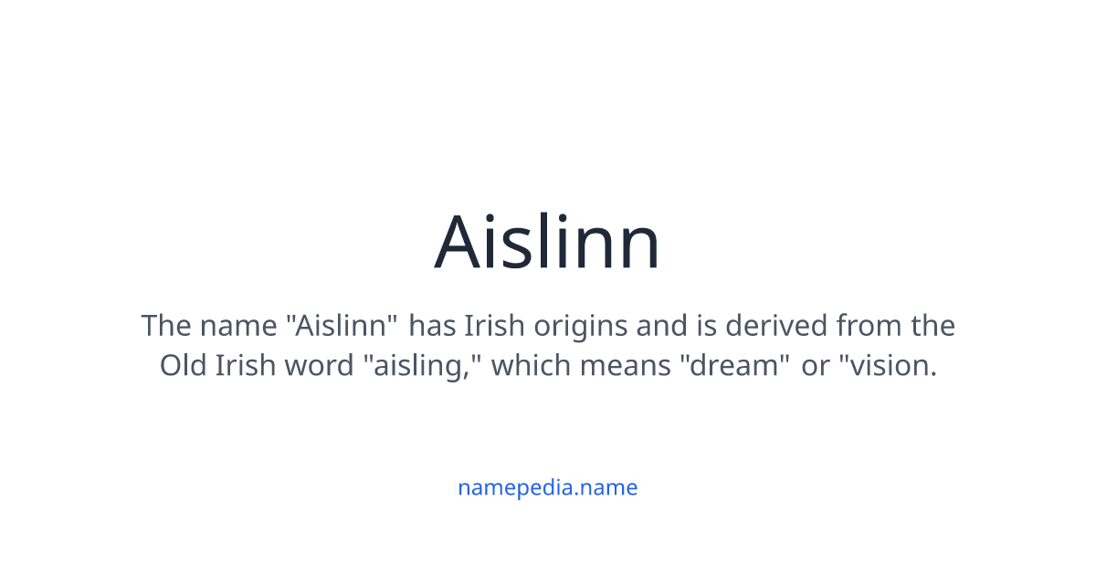 Aislinn - Meaning, Nicknames, Origins and More | Namepedia