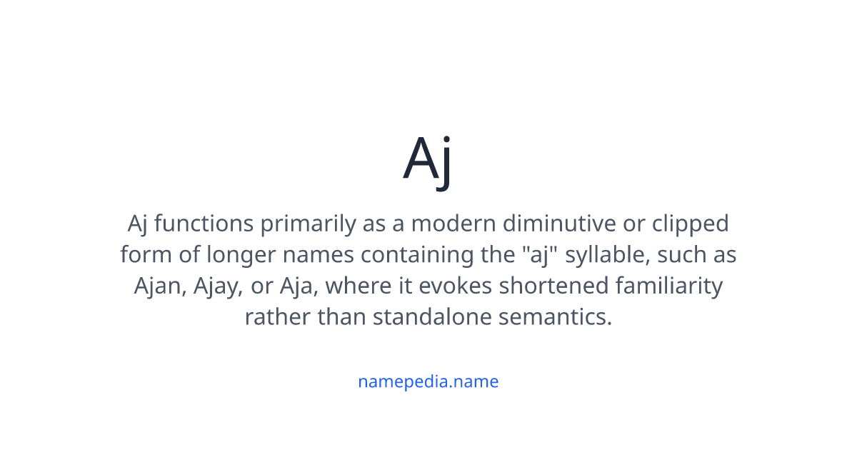 Aj Meaning, Origin, Nicknames & Popularity | Namepedia