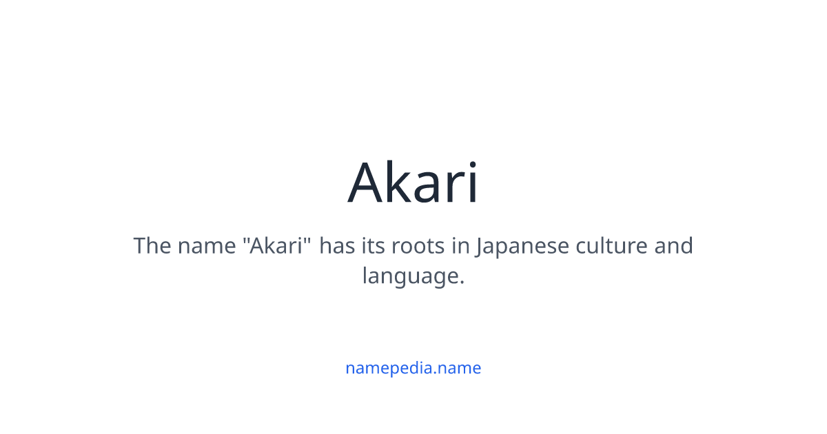 Akari - Meaning, Nicknames, Origins and More | Namepedia