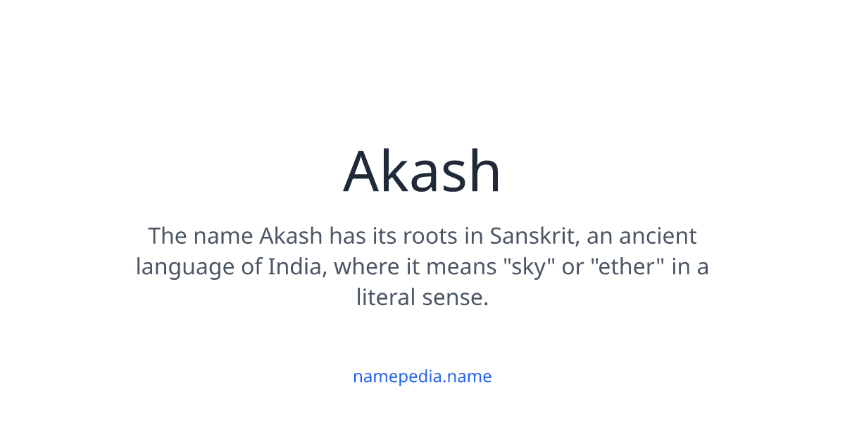 Akash - Meaning, Nicknames, Origins and More | Namepedia