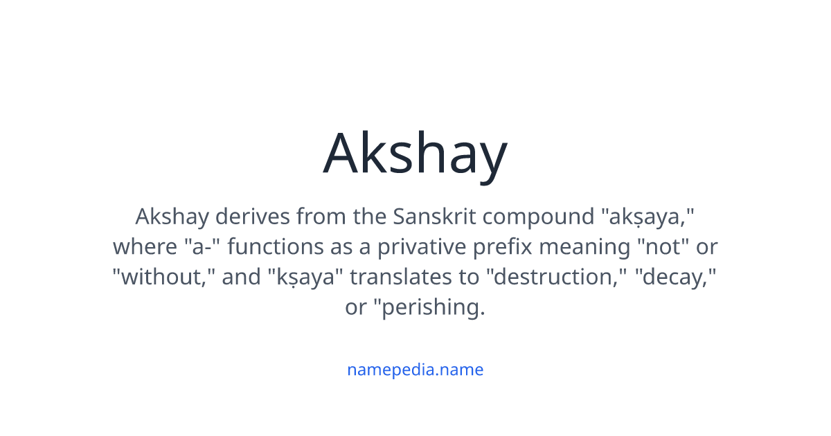 Akshay Meaning, Origin, Nicknames & Popularity | Namepedia