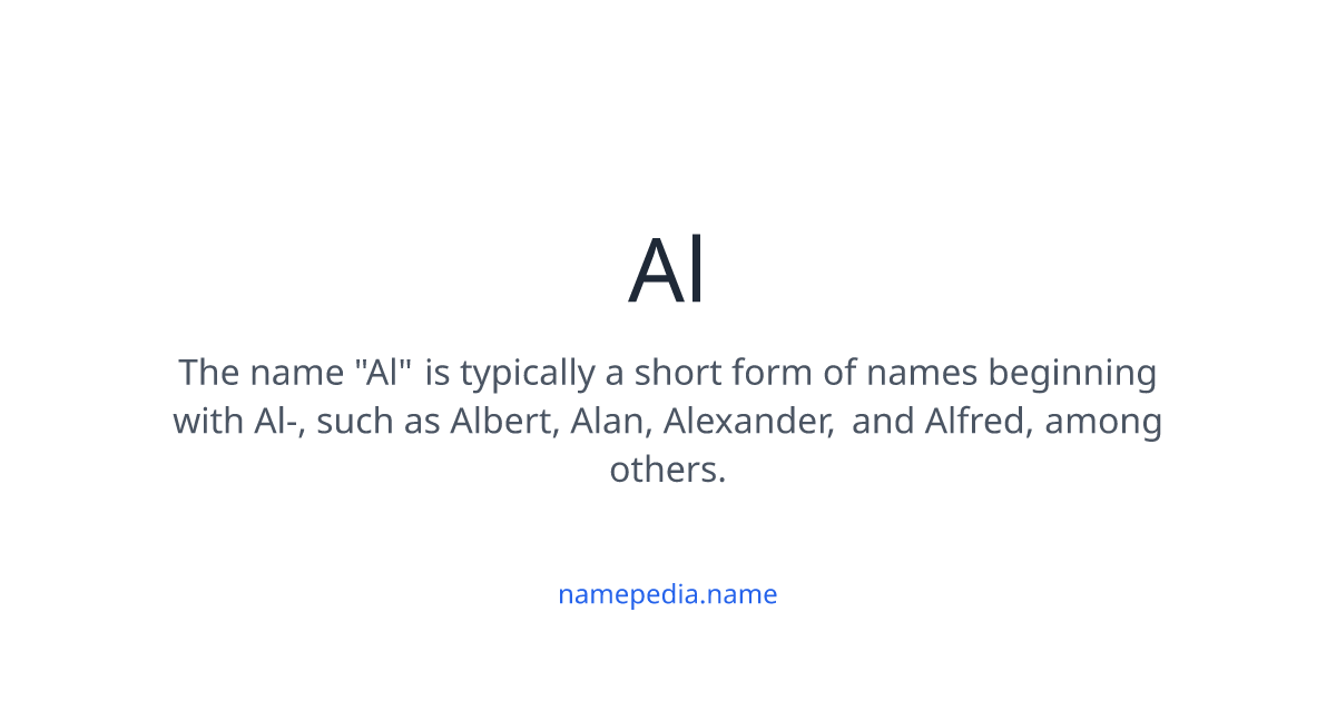Al - Meaning, Nicknames, Origins and More | Namepedia