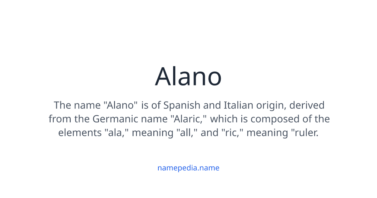 Alano Meaning, Origin, Nicknames & Popularity | Namepedia