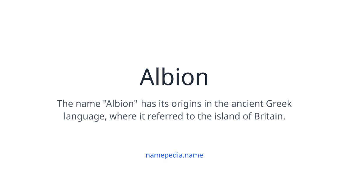 Albion - Meaning, Nicknames, Origins and More | Namepedia