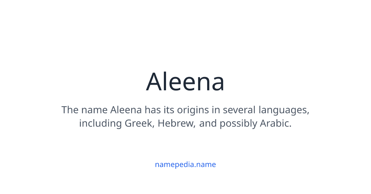 Aleena Meaning, Origin, Nicknames & Popularity | Namepedia