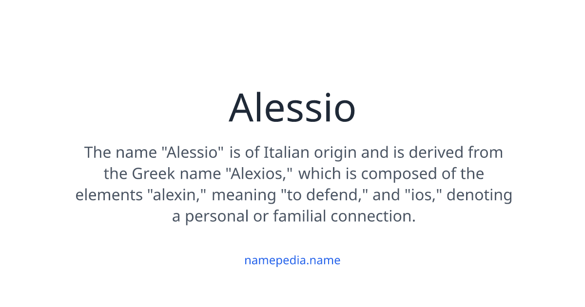 Alessio - Meaning, Nicknames, Origins and More | Namepedia