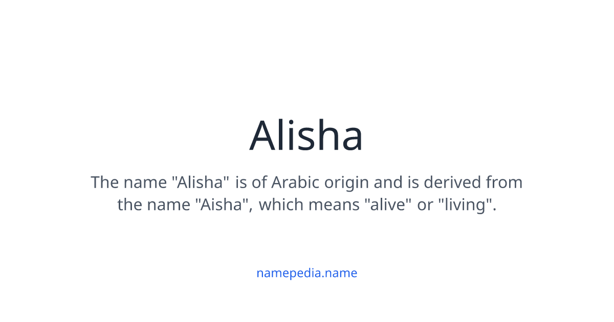 Alisha - Meaning, Nicknames, Origins and More | Namepedia