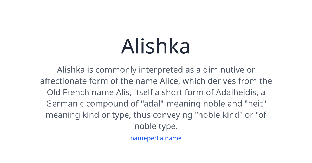 Alishka Meaning, Origin, Nicknames & Popularity | Namepedia