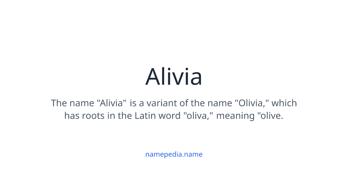Alivia - Meaning, Nicknames, Origins and More | Namepedia