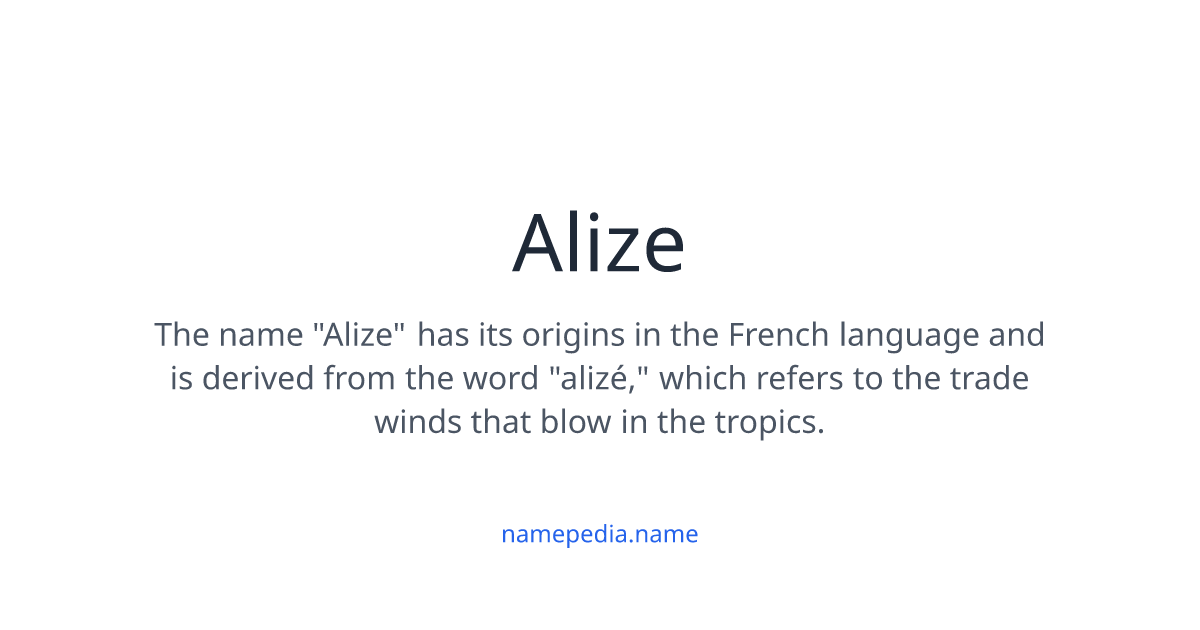 Alize Meaning, Origin, Nicknames & Popularity | Namepedia
