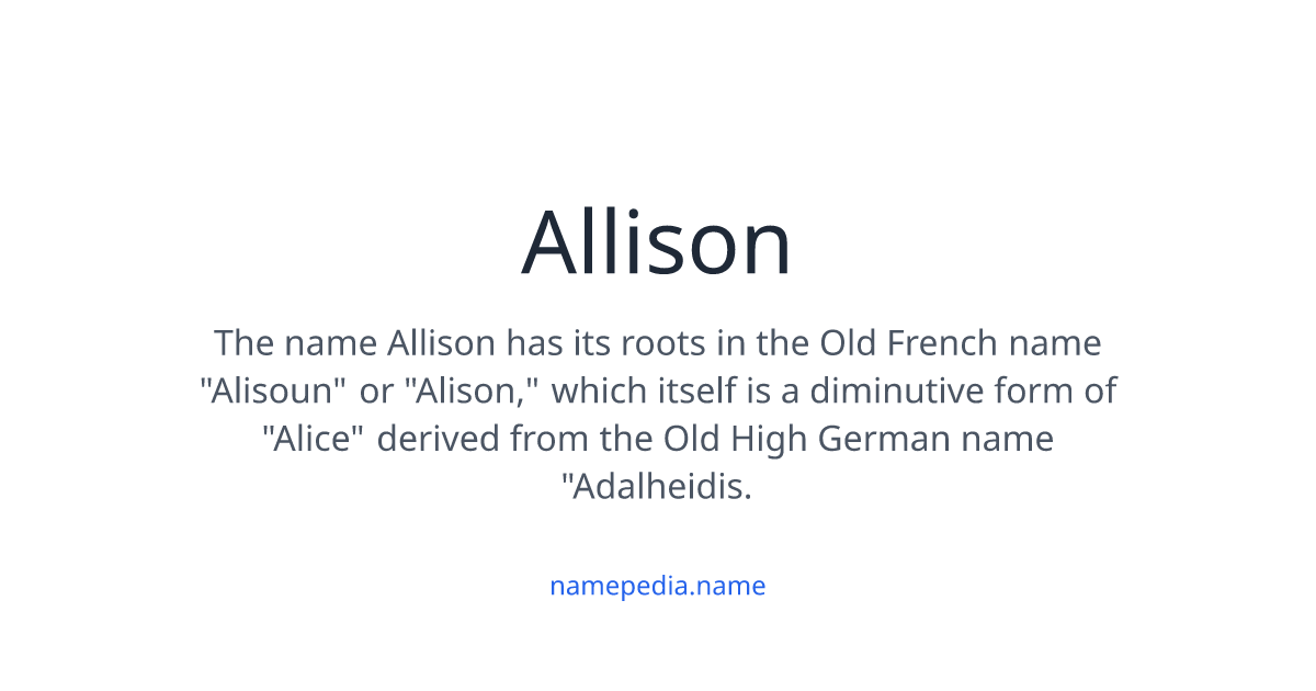 Allison - Meaning, Nicknames, Origins and More | Namepedia