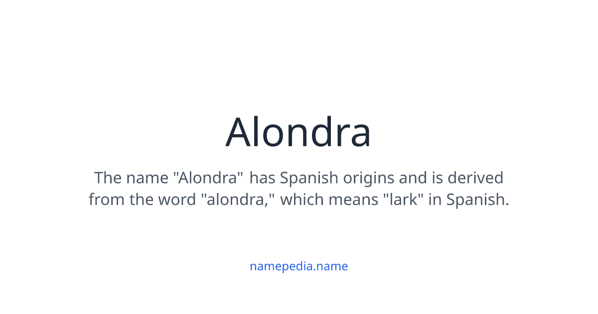 Alondra - Meaning, Nicknames, Origins and More | Namepedia