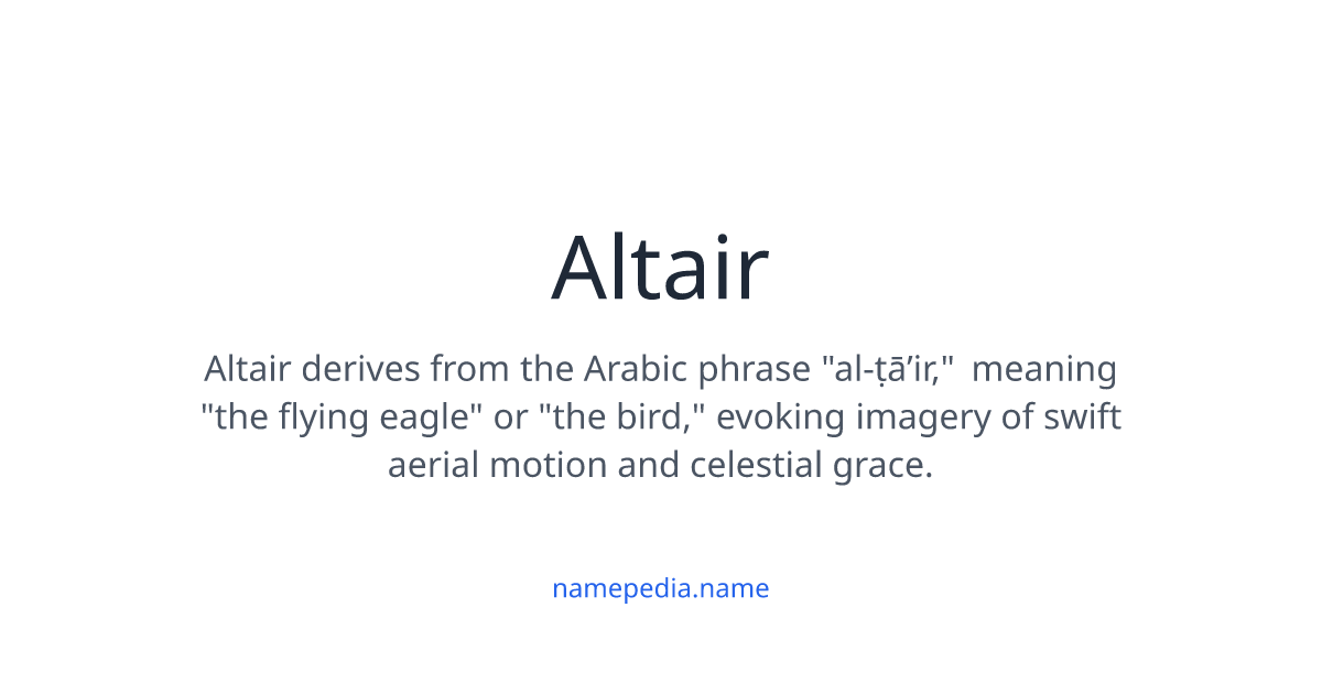 Altair Meaning, Origin, Nicknames & Popularity | Namepedia