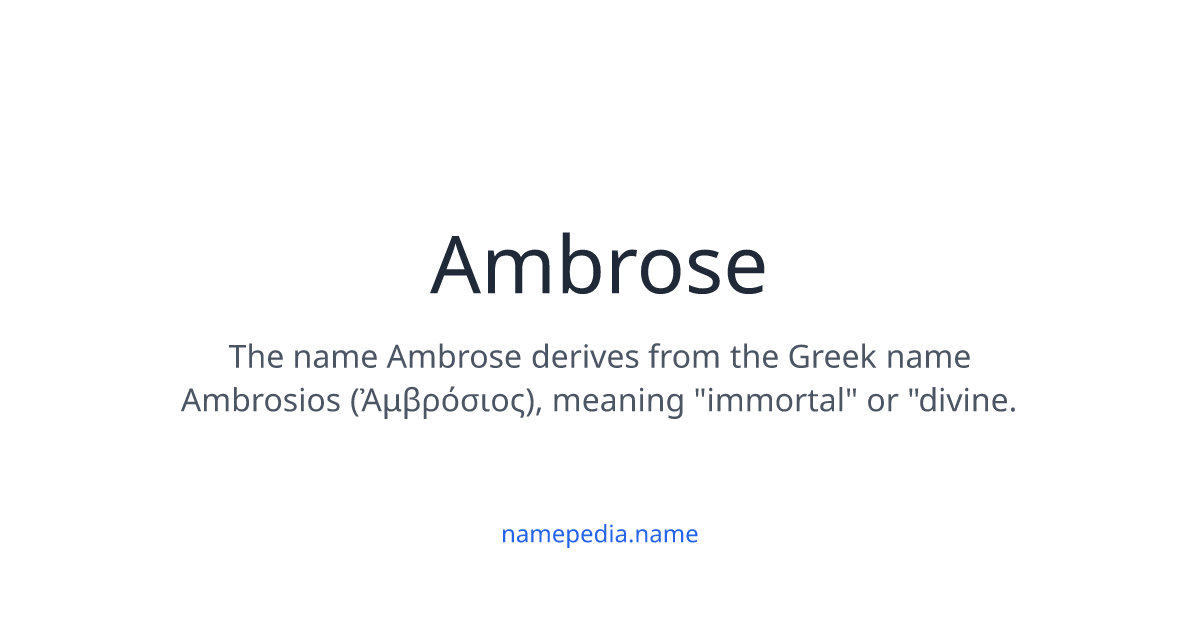 Ambrose - Meaning, Nicknames, Origins and More | Namepedia
