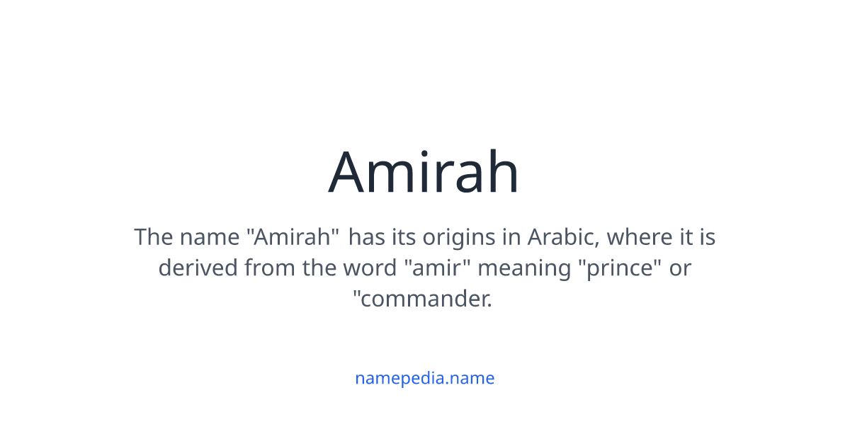 Amirah Meaning, Origin, Nicknames & Popularity | Namepedia