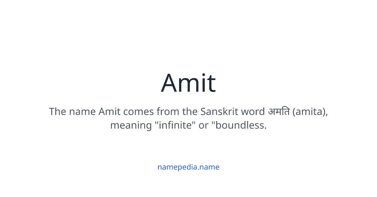 Amit - Meaning, Nicknames, Origins and More | Namepedia
