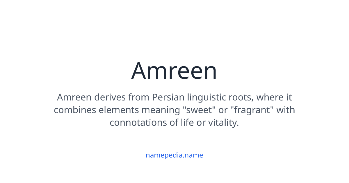 Amreen Meaning, Origin, Nicknames & Popularity | Namepedia