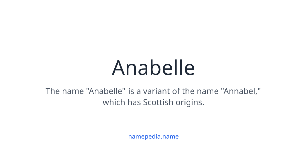 Anabelle - Meaning, Nicknames, Origins and More | Namepedia