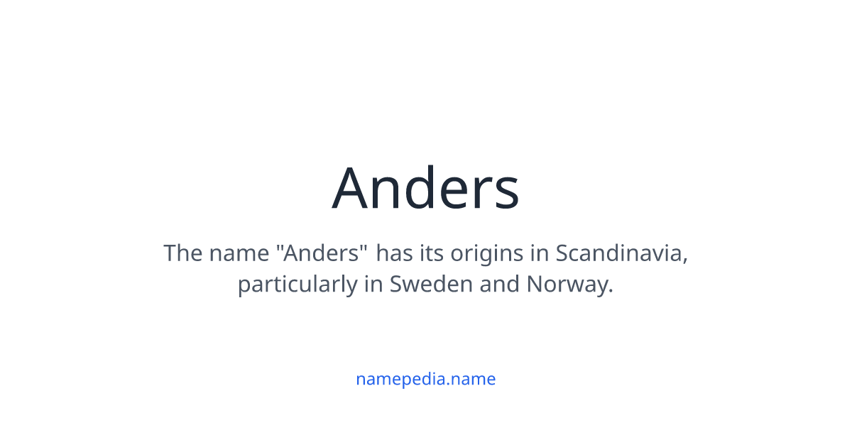 Anders Meaning, Origin, Nicknames & Popularity | Namepedia
