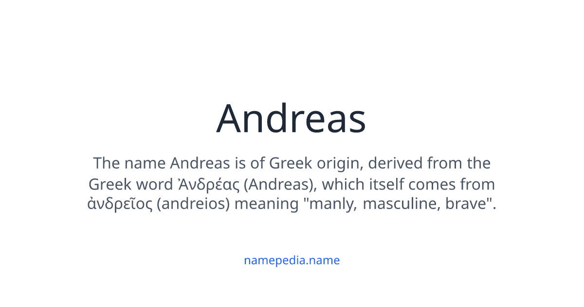 Andreas Meaning, Origin, Nicknames & Popularity | Namepedia