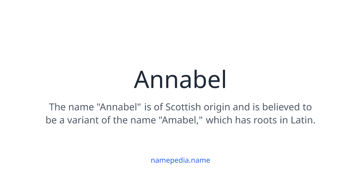 Annabel - Meaning, Nicknames, Origins and More | Namepedia