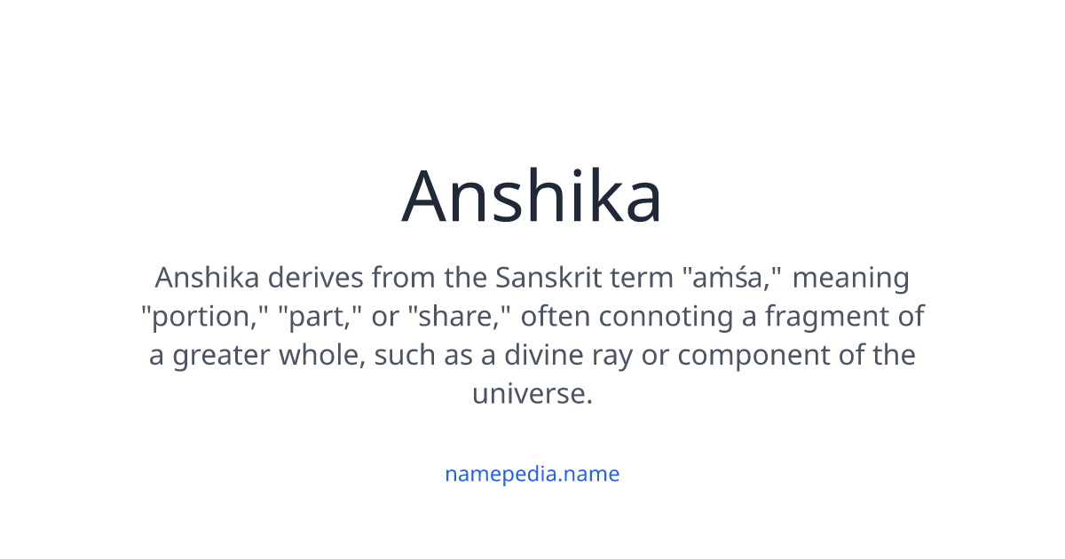 Anshika Meaning, Origin, Nicknames & Popularity | Namepedia