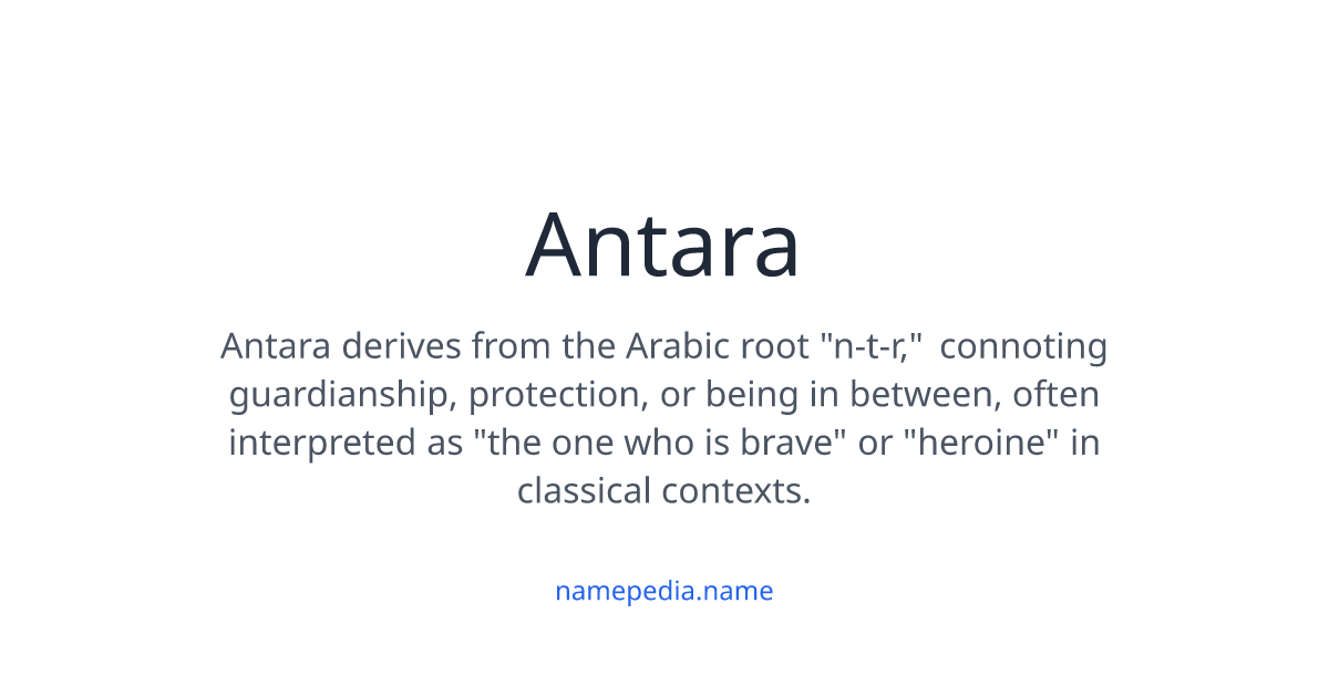 Antara Meaning, Origin, Nicknames & Popularity | Namepedia
