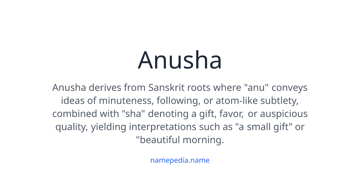 Anusha Meaning, Origin, Nicknames & Popularity | Namepedia