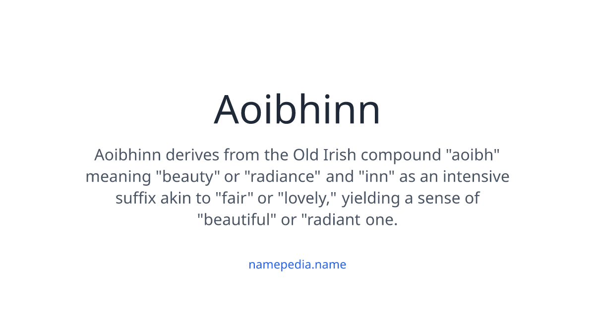 Aoibhinn Meaning, Origin, Nicknames & Popularity | Namepedia