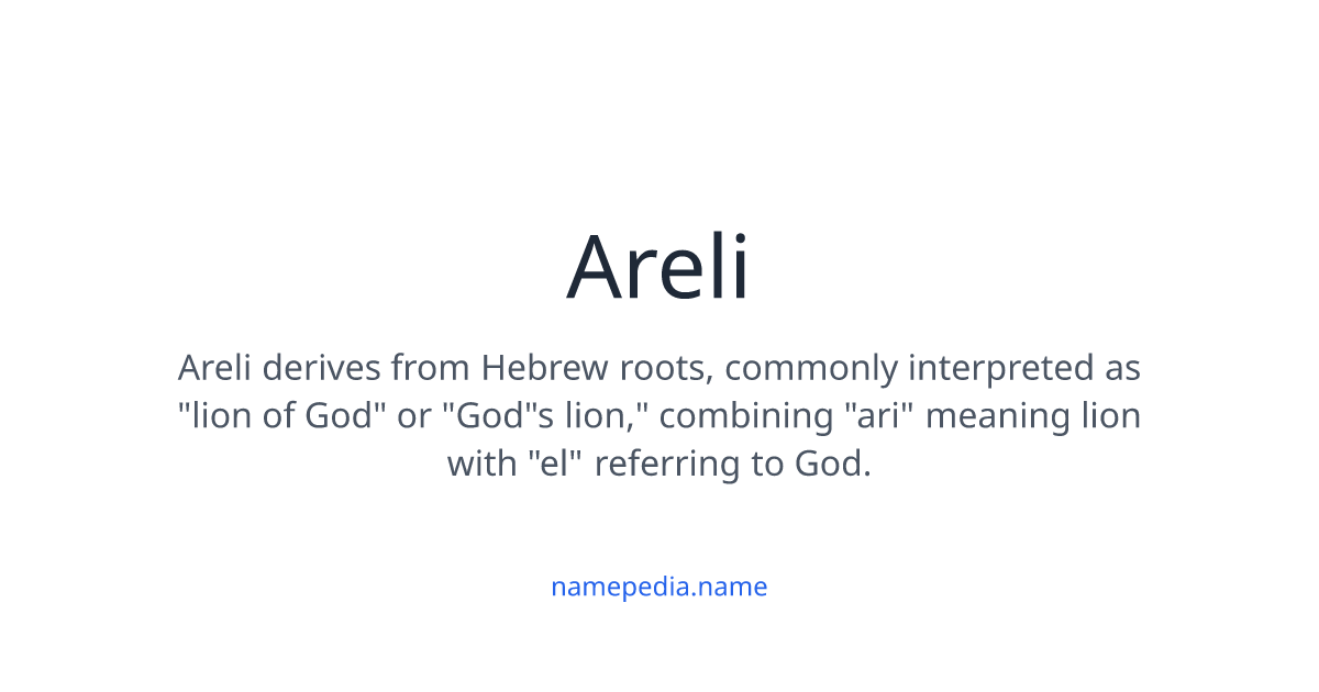 Areli Meaning, Origin, Nicknames & Popularity | Namepedia