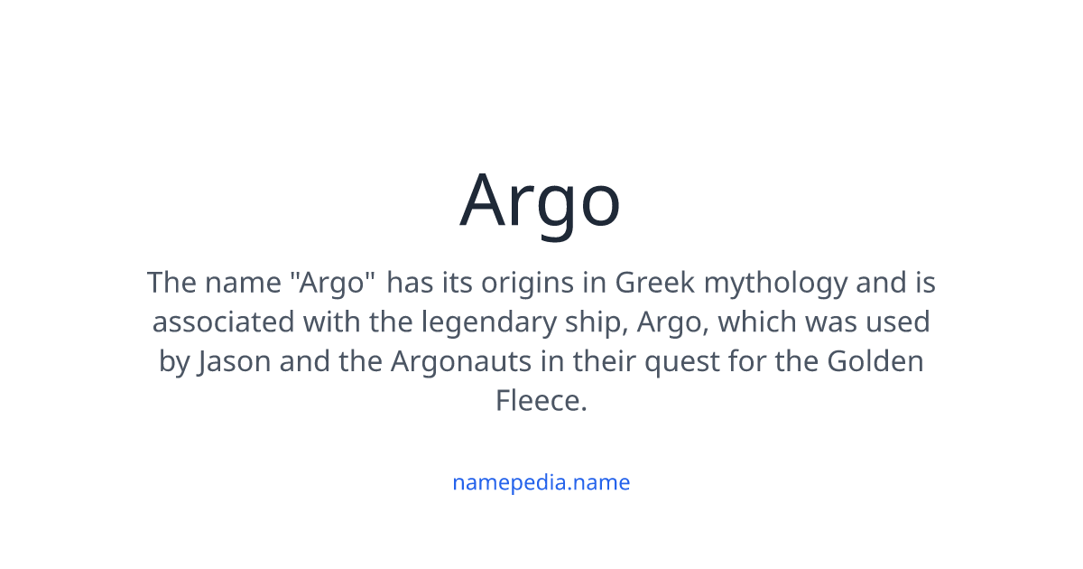 Argo Meaning, Origin, Nicknames & Popularity | Namepedia