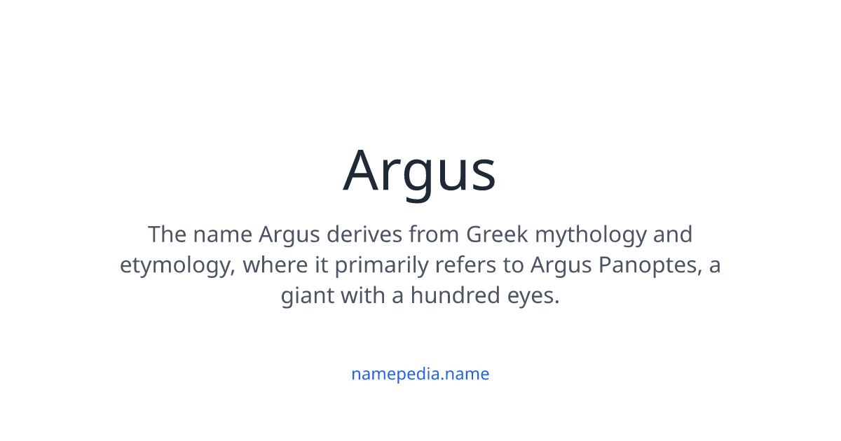 Argus - Meaning, Nicknames, Origins and More | Namepedia