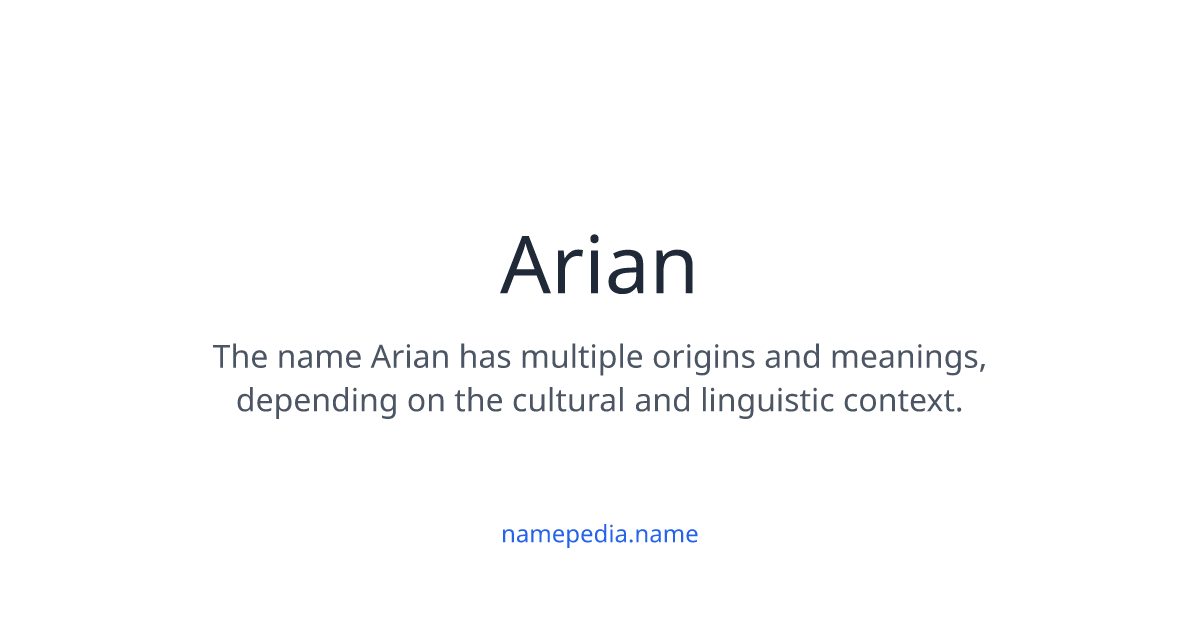 Arian - Meaning, Nicknames, Origins and More | Namepedia