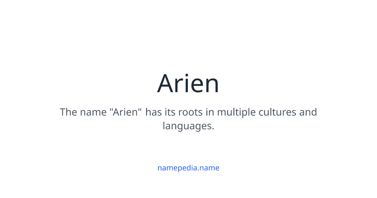 Arien Meaning, Origin, Nicknames & Popularity | Namepedia