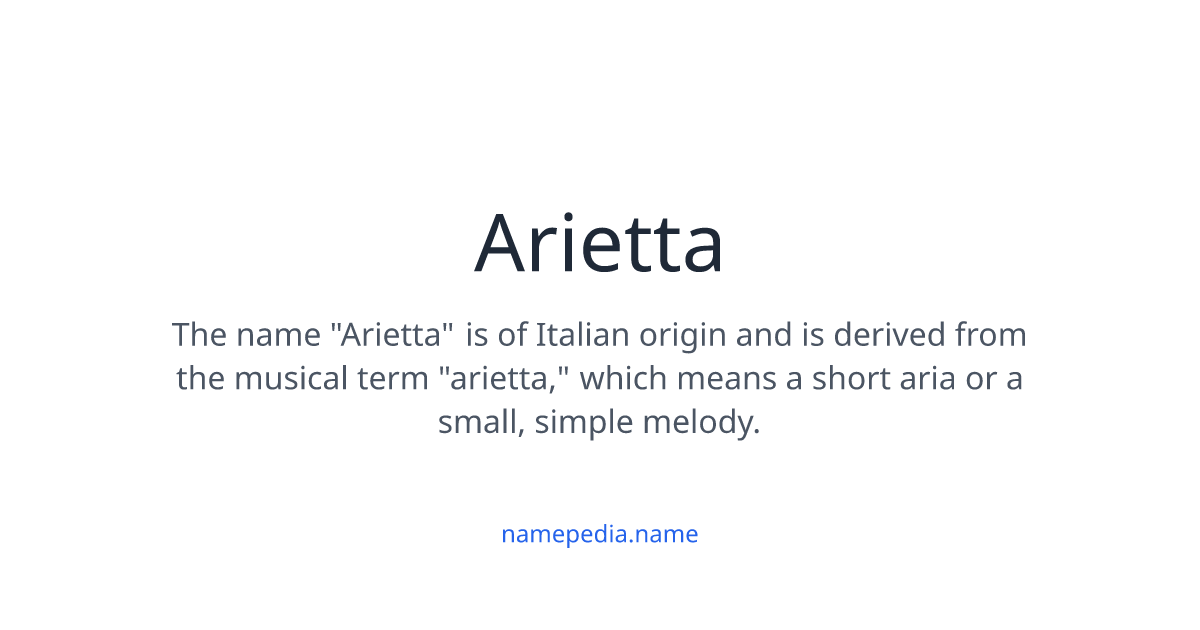 Arietta Meaning, Origin, Nicknames & Popularity | Namepedia