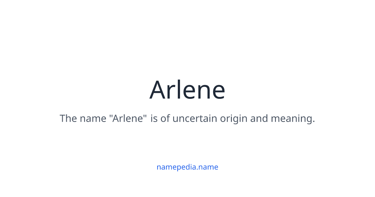 Arlene - Meaning, Nicknames, Origins and More | Namepedia