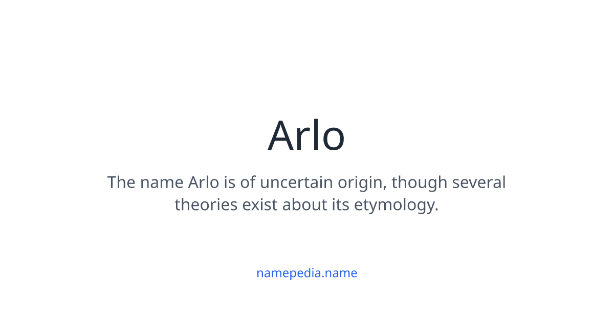 Arlo - Meaning, Nicknames, Origins and More | Namepedia