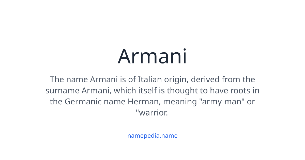 Armani - Meaning, Nicknames, Origins and More | Namepedia