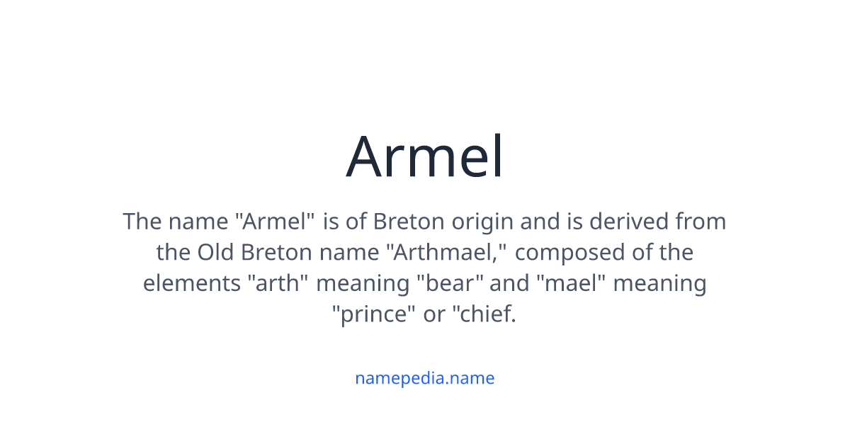 Armel Meaning, Origin, Nicknames & Popularity | Namepedia