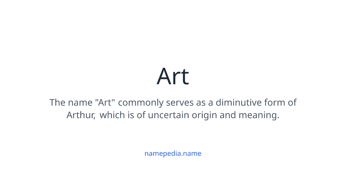 Art - Meaning, Nicknames, Origins and More | Namepedia