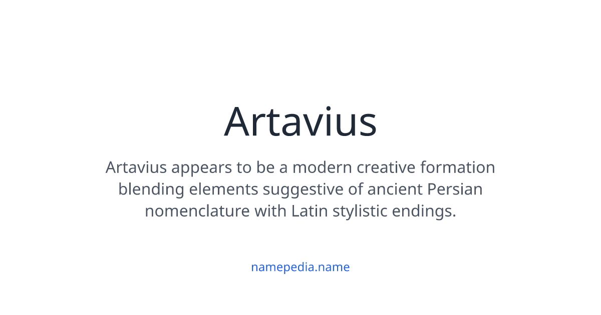 Artavius Meaning, Origin, Nicknames & Popularity | Namepedia