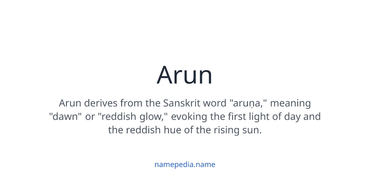 Arun Meaning, Origin, Nicknames & Popularity | Namepedia