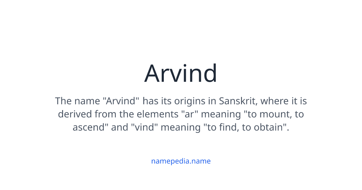 Arvind Meaning, Origin, Nicknames & Popularity | Namepedia