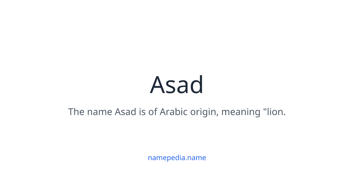 Asad - Meaning, Nicknames, Origins and More | Namepedia