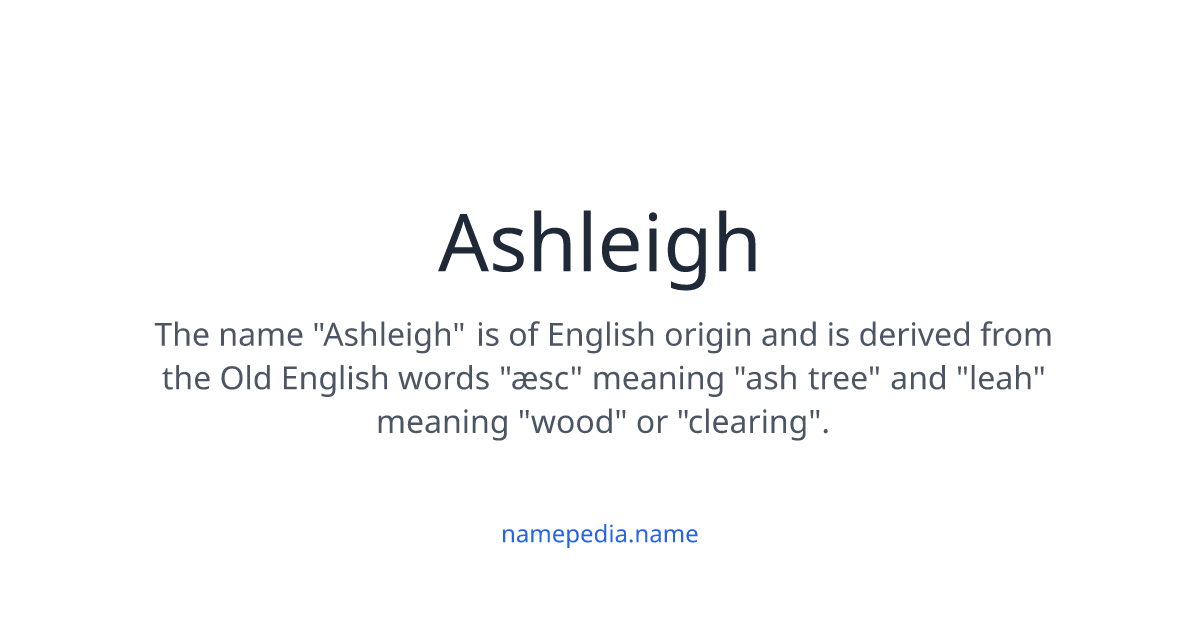 Ashleigh Meaning, Origin, Nicknames & Popularity | Namepedia